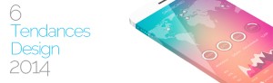 6 tendances ergonomiques pour appareils mobiles en 2014 - Ludis Media
